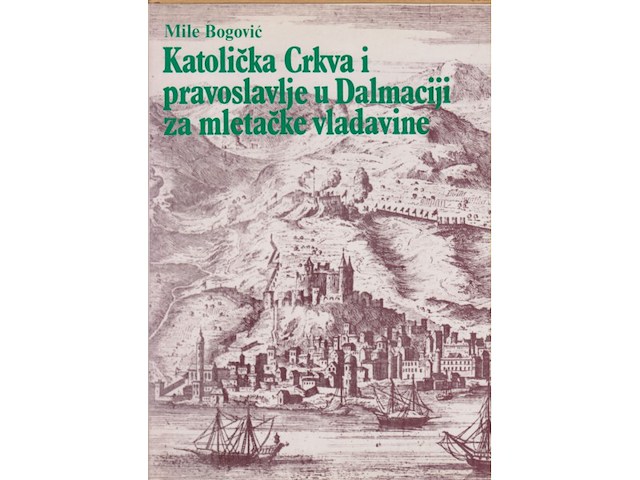 Katolička Crkva i pravoslavlje u Dalmaciji za mletačke