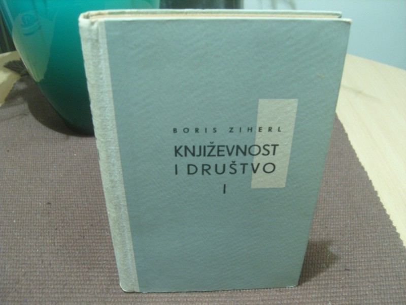 KNJIŽEVNOST I DRUŠTVO I knjiga - Boris Ziherl