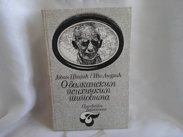 O balkanskim psihičkim tipovima Jovan Cvijić Ivo Andrić