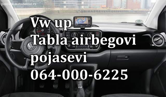 Vw UP airbagovi, vw up pojasevi, vw up tabla