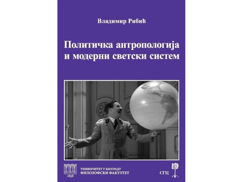 Vladimir Ribić - Politička antropologija i moderni sve