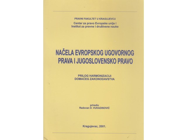 NAČELA EVROPSKOG UGOVORNOG PRAVA I JUGOSLOVENSKO PRAVO