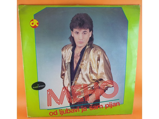 Meho Hrštić ‎– Od Ljubavi Ja Sam Pijan , LP