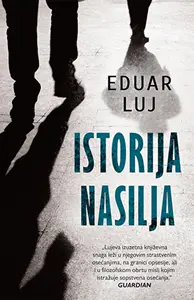 ISTORIJA NASILJA - Eduard Luj