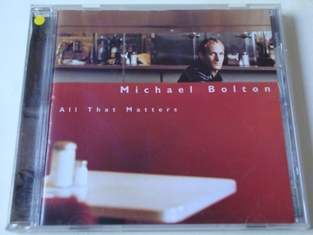 Michael Bolton - All That Matters