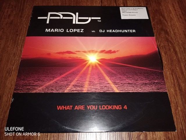 Mario Lopez vs. DJ Headhunter ‎– What Are U Looking 4