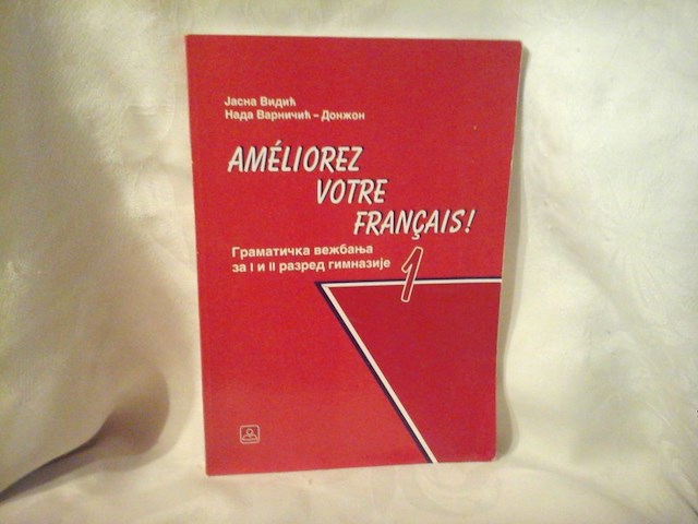 Ameliorez votre francais 1 gramatička vežbanja Vidić