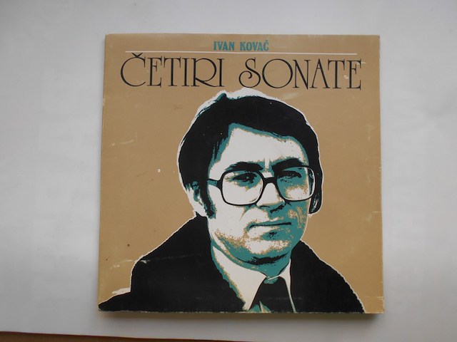 Ivan Kovač - Četiri sonate, LP, RTNS-jugoton