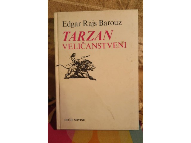 EDGAR RAJS BAROUZ / TARZAN VELIČANSTVENI