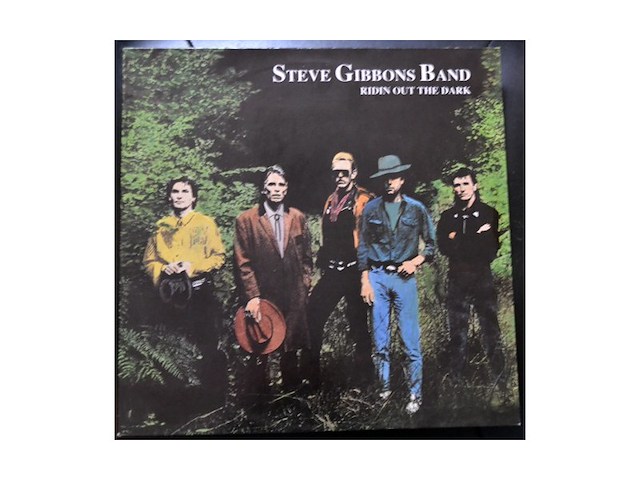 Steve Gibbons Band - Ridin Out The Dark