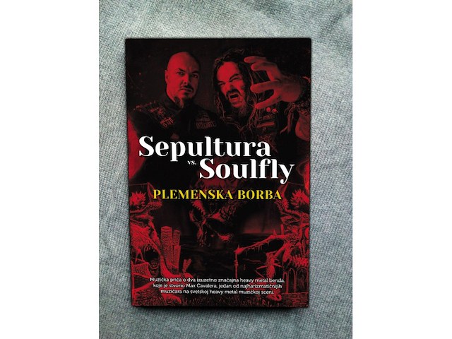 knjiga SEPULTURA vs. SOULFLY - Plemenska borba (NOVO)