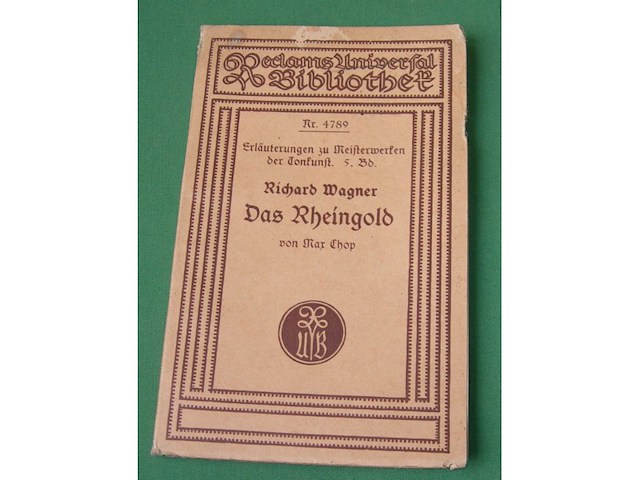 Das Rheingold -  Richard Wagner, 1906.