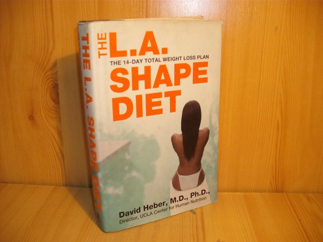 The L.A. shape diet - David Heber