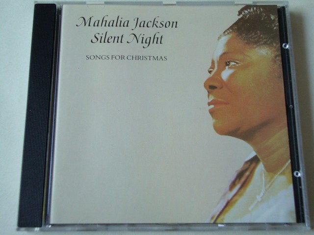 Mahalia Jackson - Silent Night - Songs For Christmas