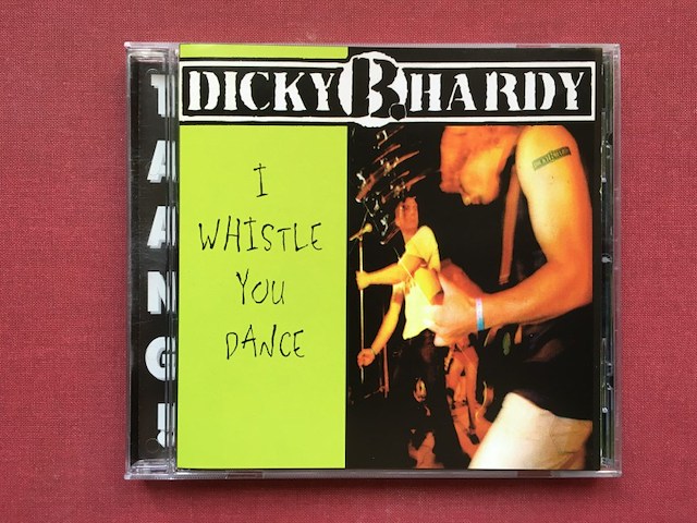 Dicky B.Hardy - I WHISTLE YOU DANCE     1999