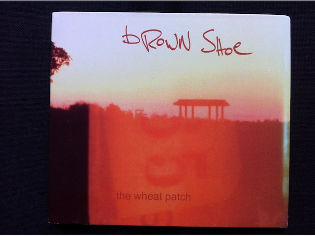 Brown Shoe - THE WHEAT PATCH    2005