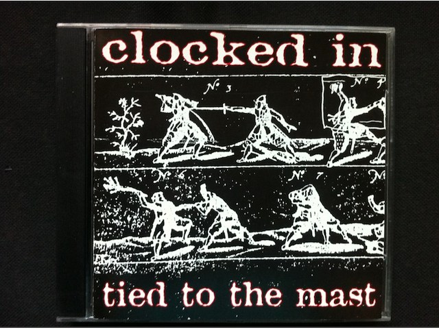 Clocked In - TIED TO THE MAST         2002