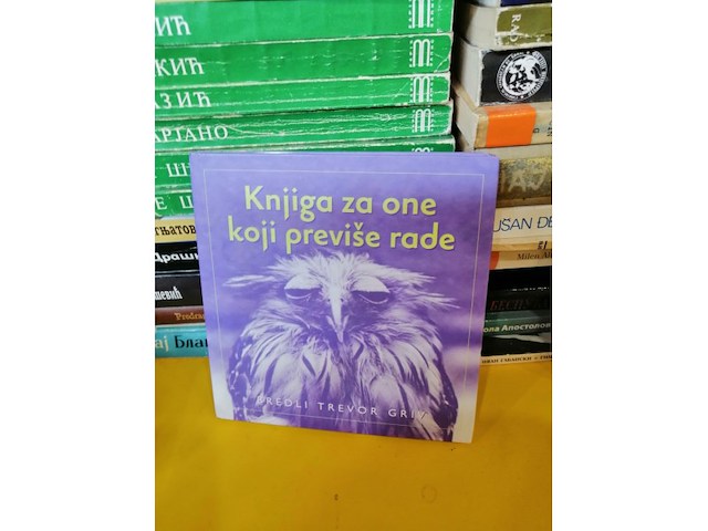 KNJIGA ZA ONE KOJI PREVISE RADE