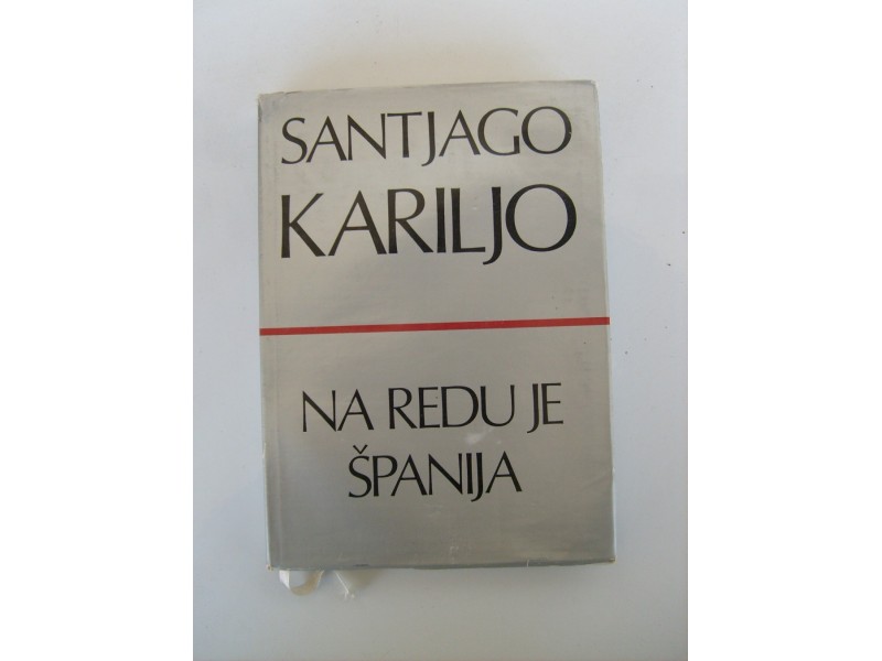 Santjago Kariljo - Na Redu Je Španija