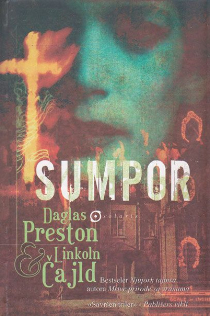Sumpor - Daglas Preston, Linkoln Čajld