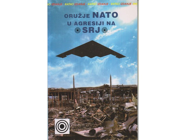 ORUŽJE NATO U AGRESIJI NA SRJ