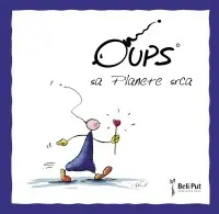 Beli put Oups- Sa planete srca