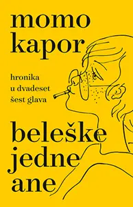 BELEŠKE JEDNE ANE - Momo Kapor