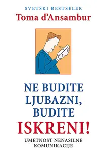 Ne budite ljubazni, budite iskreni