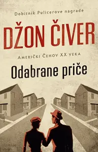 ODABRANE PRIČE - Džon Čiver