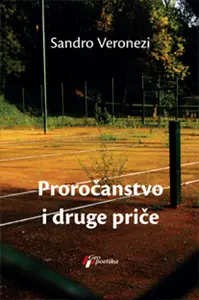 PROROČANSTVO I DRUGE PRIČE