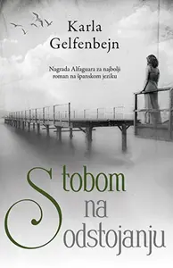 S TOBOM, NA ODSTOJANJU - Karla Gelfenbejn