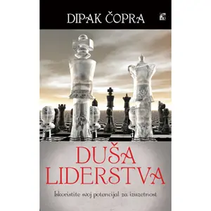 Duša liderstva - Iskoristite svoj potencijal za izuzetnost