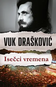 ISEČCI VREMENA - Vuk Drašković