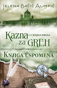 KAZNA ZA GREH II - Knjiga uspomena - Jelena Bačić Alimpić