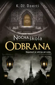 NOĆNA ŠKOLA ODBRANA - K. Dž. Doerti