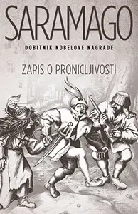 ZAPIS O PRONICLJIVOSTI - Žoze Saramago