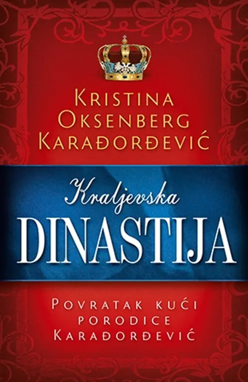 KRALJEVSKA DINASTIJA - Kristina Oksenberg Karađorđević