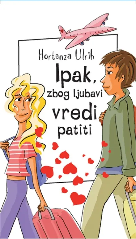 Ipak, zbog ljubavi vredi patiti