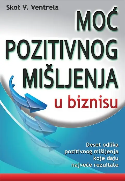 MOĆ POZITIVNOG MIŠLJENJA U BIZNISU