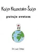 KOLJA KLOZETSKA ŠOLJA- PUTUJE SVETOM