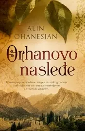 ORHANOVO NASLEĐE - Alin Ohanesjan