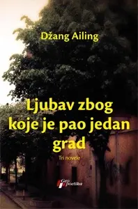 Ljubav zbog koje je pao jedan grad- tri novele