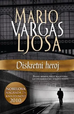 DISKRETNI HEROJ - Mario Vargas Ljosa