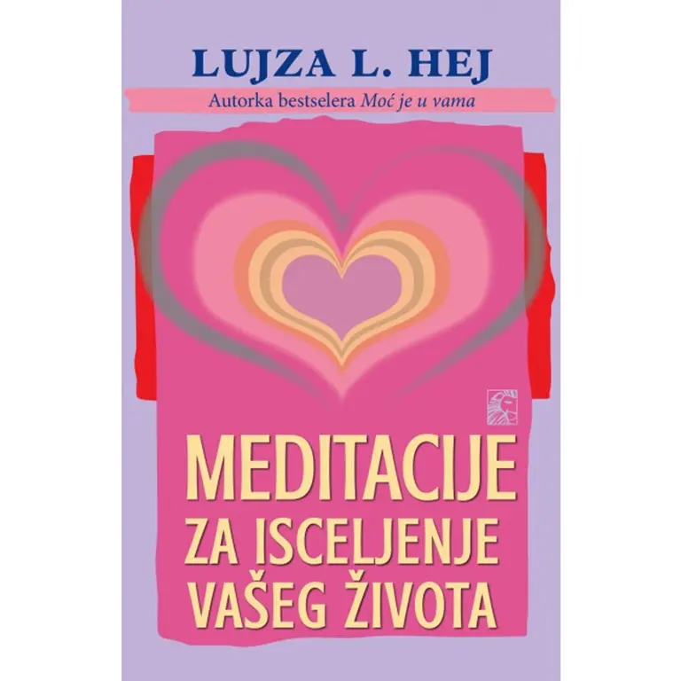 Meditacije za isceljenje vašeg života