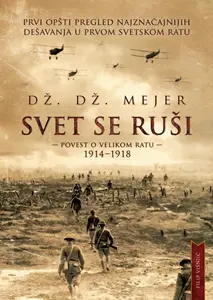 Svet se ruši- Povest o Velikom ratu 1914-1918