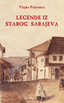 Legende iz starog Sarajeva