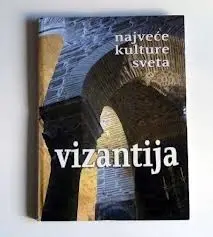 Najveće kulture sveta- Vizantija