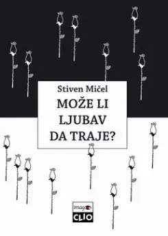 MOŽE LI LJUBAV DA TRAJE?