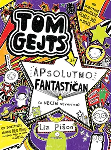 TOM GEJTS. APSOLUTNO FANTASTIČAN - Liz Pišon