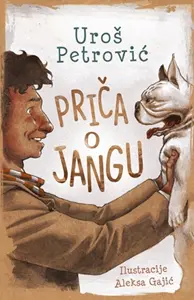 PRIČA O JANGU - Uroš Petrović